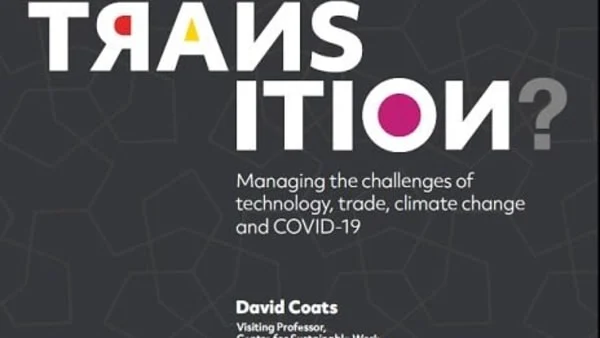 A Just Transition? Managing the Challenges of Technology, Trade ...